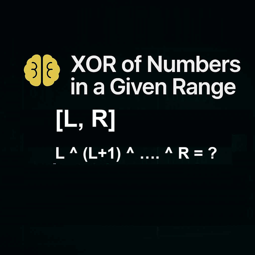 XOR of Numbers in a Given Range
